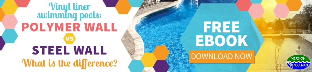 Vernon Poolman Polymer vs Steel Wall Swimming Pools